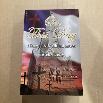 On This Day: A Daily Guide to Spiritual Lessons from Christian History ...