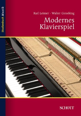 Walter Gieseking; Karl Leimer / Modernes Klavierspiel 9783795787073 ...
