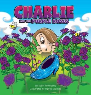 Charlie and the Purple Roses by Robin Rotenberg: New 9780578754154| eBay