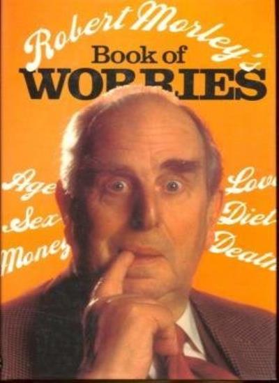 Book of Worries By Robert Morley, Geoffrey Dickinson, Michael Heat ...