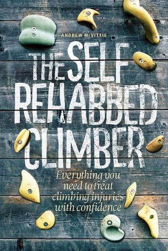 `Mcvittie, Andrew` Self Rehabbed Climber Book NEUF 9781399938099 | eBay