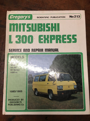 Gregory's Mitsubishi L 300 Express No 213 Service & Repair Manual 1980 ...