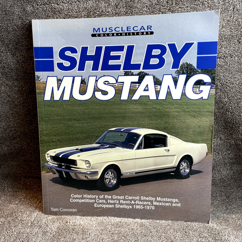 Shelby Mustang (Motorbooks International Muscle Car Color History) 1992 ...