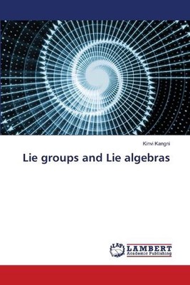 Lie groups and Lie algebras by Kinvi Kangni Paperback Book | eBay