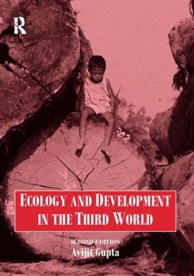Ecology and Development in the Third World by Avijit Gupta (English ...