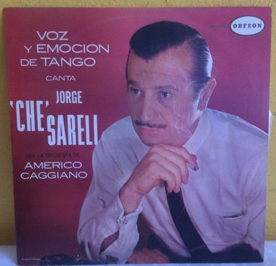 JORGE 'CHE' SARELI -VOZ Y EMOCION DE TANGO- MEXICAN LP TANGO | eBay