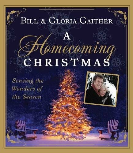 A Homecoming Christmas: Sensing the Wonders of the Season by Bill ...