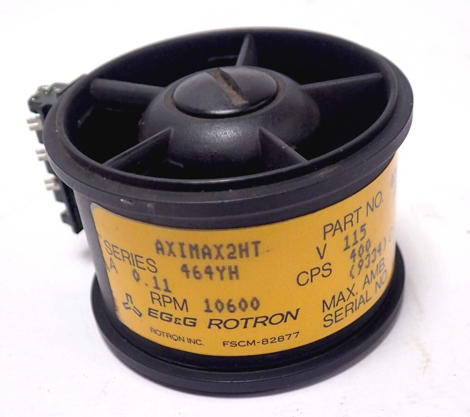 EG&G ROTRON AXIMAX2HT SERIES 464YH P/N: 026953 115V 0.11A CPS 400 PH 1 ...