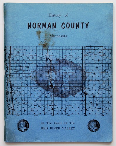 History of Norman County Minnesota MN Centennial 1858- 1958 photos ...