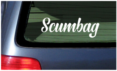 Scumbag Driver Low Life Raunchy Window Sticker Decal - Warning Symbol ...