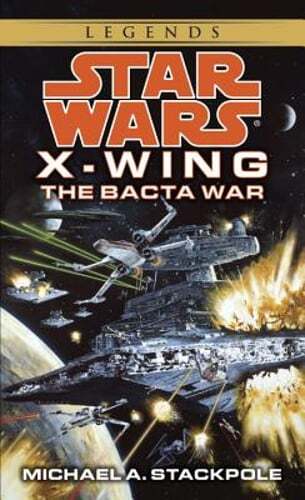 The Bacta War: Star Wars Legends (Rogue Squadron) by Michael A ...