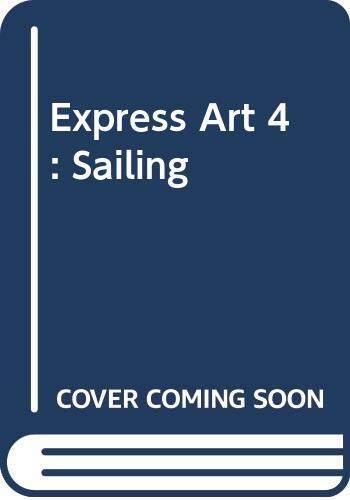 Express Art 4: Sailing (Express Art) - Paperback By Hageney, Wolfgang ...