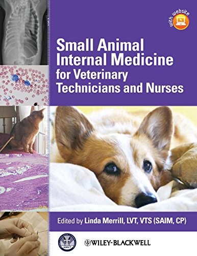 SMALL ANIMAL INTERNAL MEDICINE FOR VETERINARY TECHNICIANS By Linda ...
