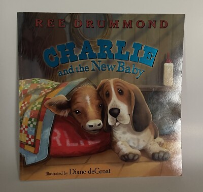 Charlie the Ranch Dog Ser.: Charlie and the New Baby by Ree Drummond ...