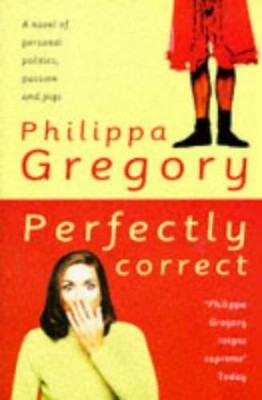 Perfectly Correct - Hardcover By PHILIPPA GREGORY - VERY GOOD | eBay