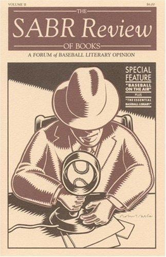 SABR Review of Books Vol. 2 : A Forum of Baseball Literary Opinion by ...