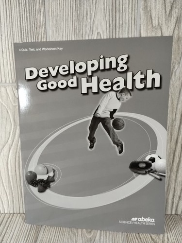 Abeka Developing Good Health 4 Quiz,Test,Worksheet Key Science Health ...