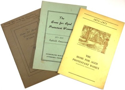 n/a / Three pamphlets from the Home for Aged Protestant Women 1871-1923 ...