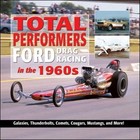 Total Performers: Ford Drag Racing in the 1960s, Morris, Charles, Very ...