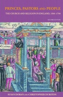 Christopher Durston Susan Doran Princes, Pastors and People (Tascabile ...