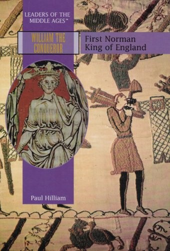 William the Conqueror : First Norman King of England Paul Hilliam ...