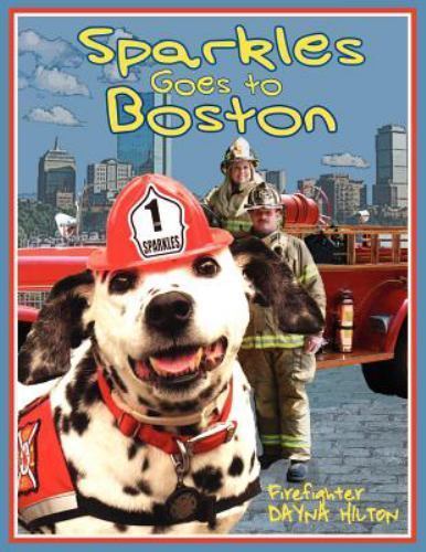 Sparkles Goes to Boston by Dayna Hilton (2010, Trade Paperback) for ...