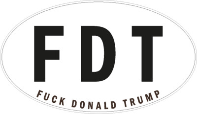 FDT FU@K Donald Trump Reflective or Matte Vinyl Decal Sticker Political ...