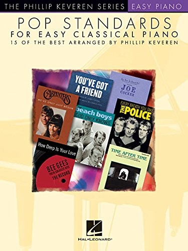 POP STANDARDS FOR EASY CLASSICAL PIANO: ARR. PHILLIP By Phillip Keveren ...