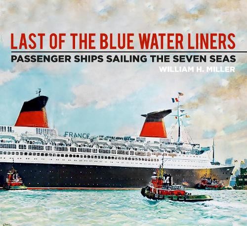 Last of the Blue Water Liners: Pass... by William H. Miller Paperback ...
