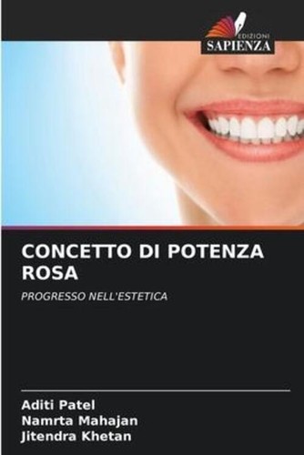 CONCETTO DI POTENZA ROSA PROGRESSO NELL'ESTETICA Aditi Patel (u. a ...