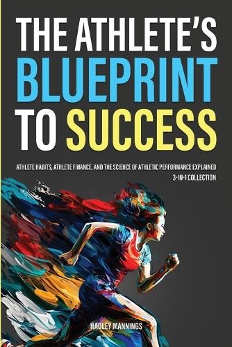 Hadley Mannings The Athlete's Blueprint to Success (Tapa blanda ...