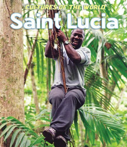 Cultures+of+the+World+%28Third+Edition%29%C2%AE+Ser.%3A+Saint+Lucia+by ...