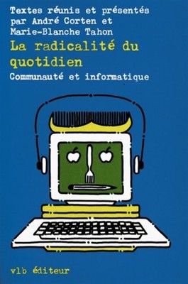 La Radicalite du quotidien: Communaute et informatique, Unknown | eBay