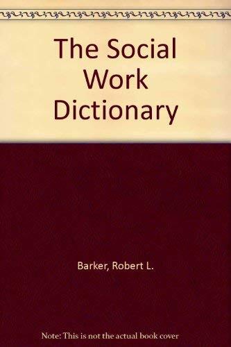 THE SOCIAL WORK DICTIONARY By Robert L. Barker *Excellent Condition ...