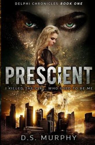 Prescient: A time travel dystopia by Derek Murphy NEUF | eBay