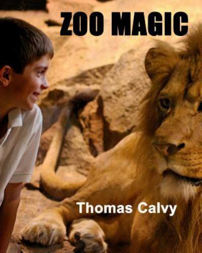 Zoo Magic by Calvy, Thomas 9781389440854 | eBay