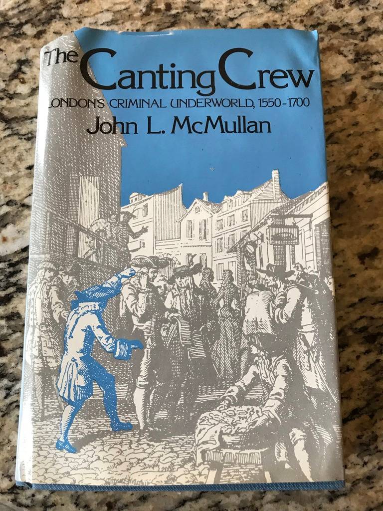 The Canting Crew: London's Criminal Underworld, 1550-1700 9780813510224 ...