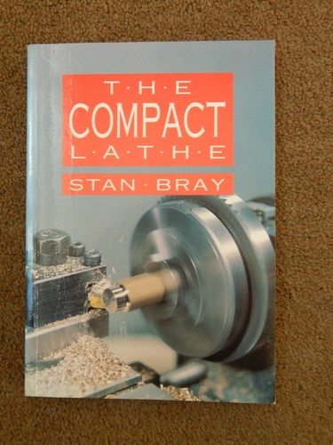 THE COMPACT LATHE BY STAN BRAY MODEL ENGINEER | eBay UK