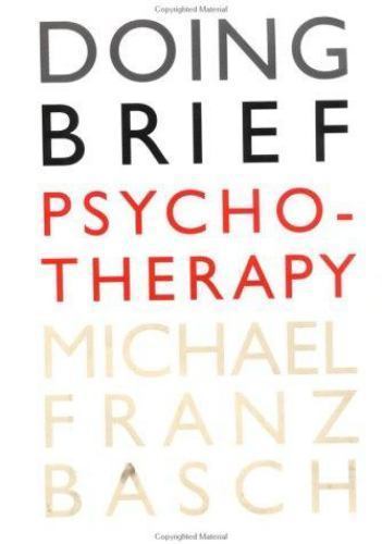 Doing Brief Psychotherapy by Michael Franz Basch (1995, Hardcover) for ...