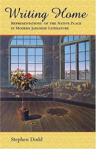 Writing Home : Representations of the Native Place in Modern Japanese ...