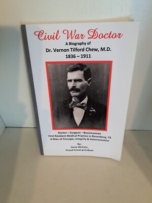 CIVIL WAR DOCTOR - BIOGRAPHY OF DR. VERNON CHEW rare Book SOUTH Gene ...