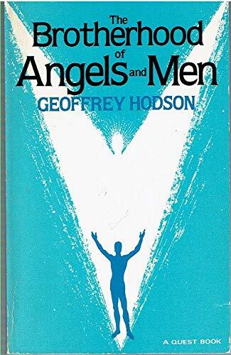 The Brotherhood of Angels and of Men by Geoffrey Hodson (1982, Trade ...