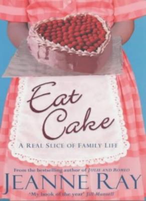 Eat Cake,Jeanne Ray 9780743468060 | eBay