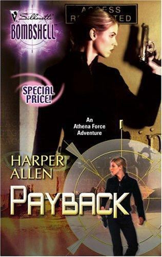 Payback: An Athena Force Adventure (Silhouette Bombshell) by Harper Allen 9780373513482| eBay