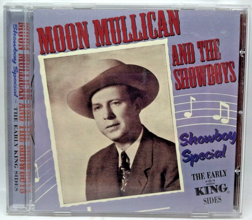 Moon Mullican & Showboys : Showboy Special : Early King Sides (CD ...
