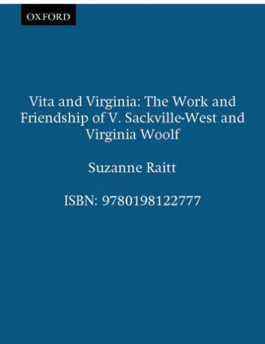 Vita and Virginia : The Work and Friendship of V. Sackville-West and ...