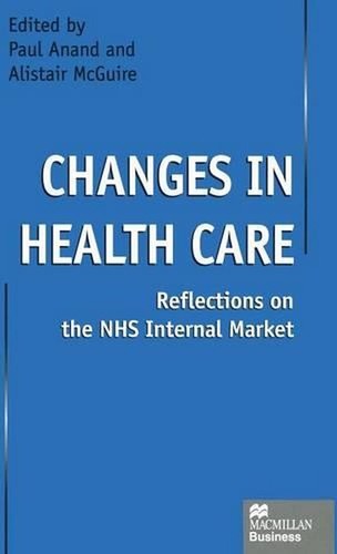Changes in Health Care: Reflections on the NHS Internal Market by Paul ...