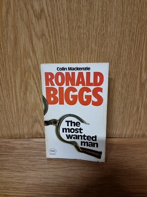 Most Wanted Man: Story of Ronald Biggs by Colin Mackenzie, Paperback ...