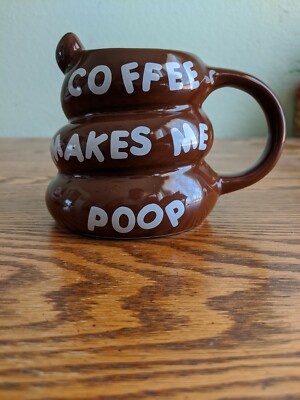 Coffee Makes Me Poop Mug Ceramic Novelty Gag Gift Cup Brown Coffee | eBay