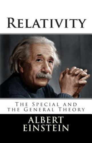 Relativity: The Special and the General Theory by Einstein, Albert 9781516853229 | eBay Australia
